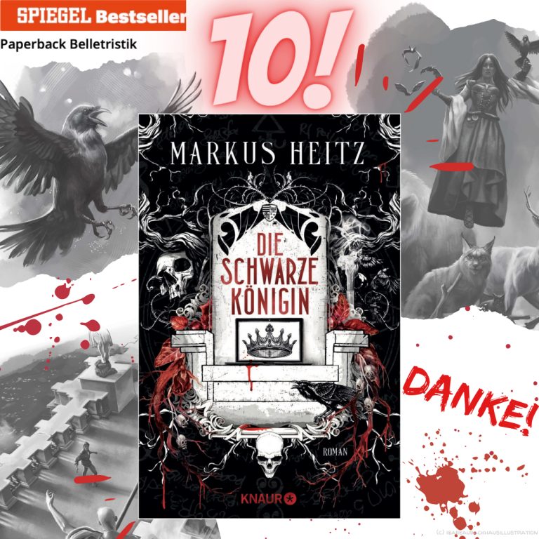 Platz 10 für DIE SCHWARZE KÖNIGIN! – Markus Heitz